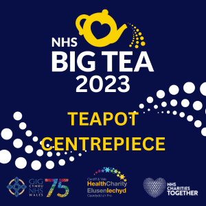 NHS Big Tea 2023 | Cardiff & Vale Health Charity